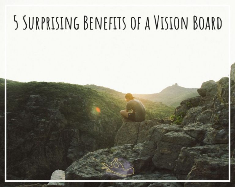 5 Surprising Benefits of a Vision Board - Self Odyssey