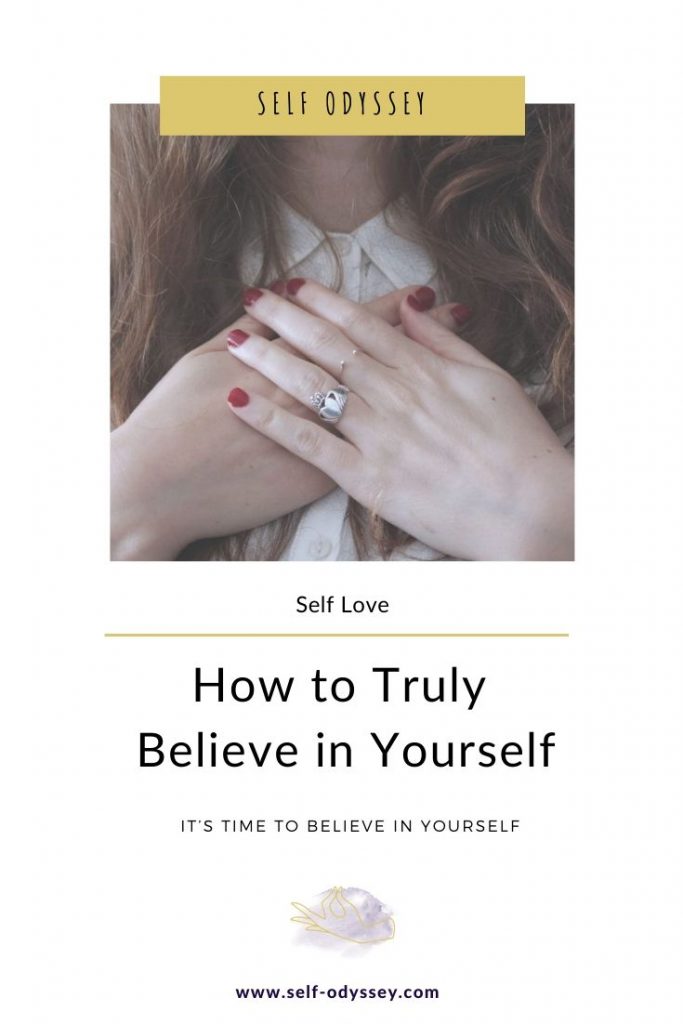 How to Truly Believe in Yourself - Self Odyssey