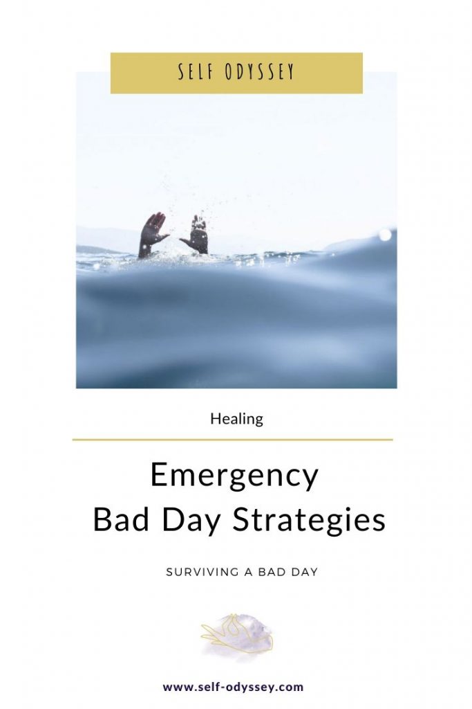 Emergency Bad Day Strategies - Self Odyssey