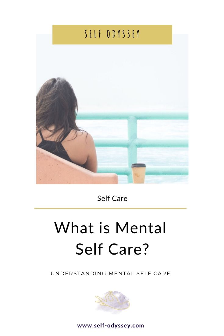 What is Mental Self Care? - Self Odyssey